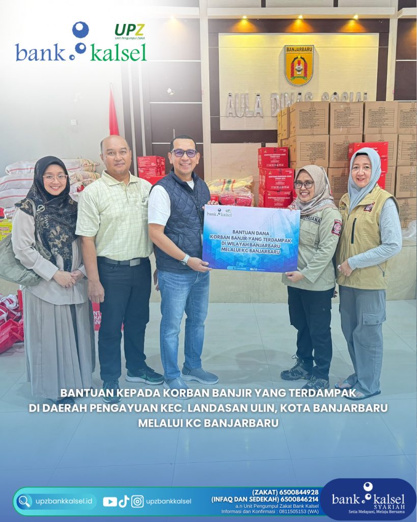 UPZ Bank Kalsel Beri Bantuan Korban Banjir Terdampak di Daerah ...